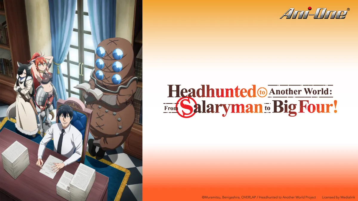 Headhunted to Another World: From Salaryman to Big Four! Season 1 ...